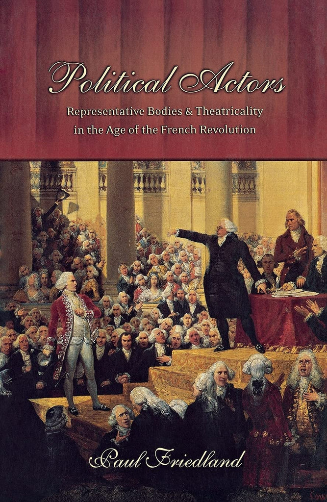 Political Actors: Representative Bodies and Theatricality in the Age o ...